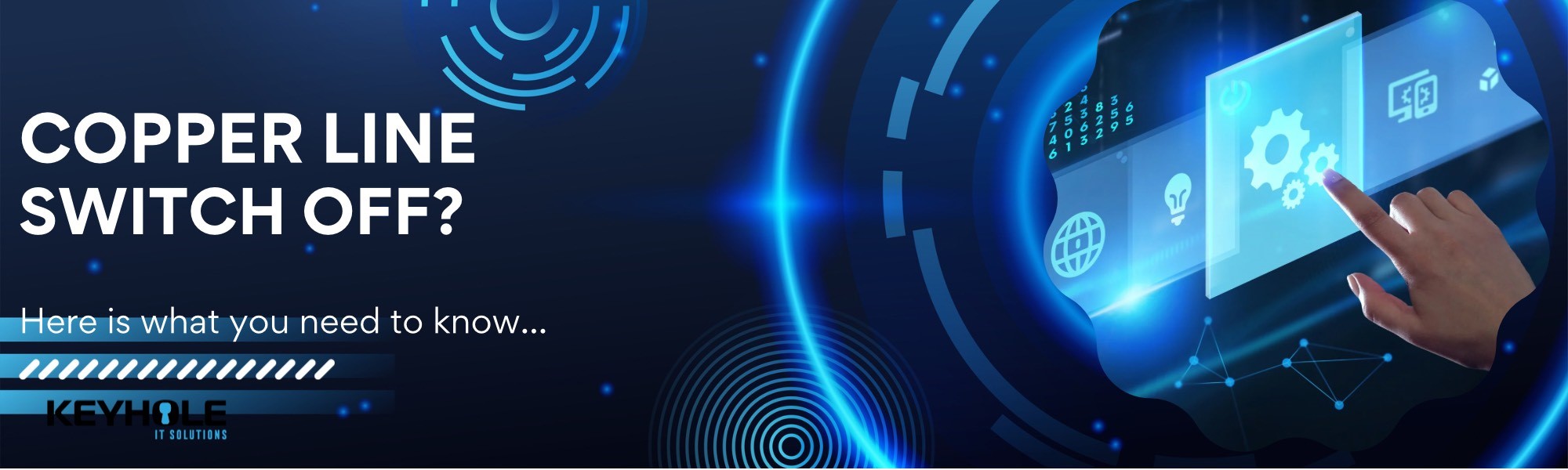 Copper line switchoff - Keyhole IT Solutions